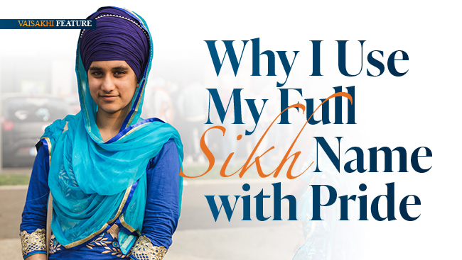 Why I Use My Full Sikh Name with Pride